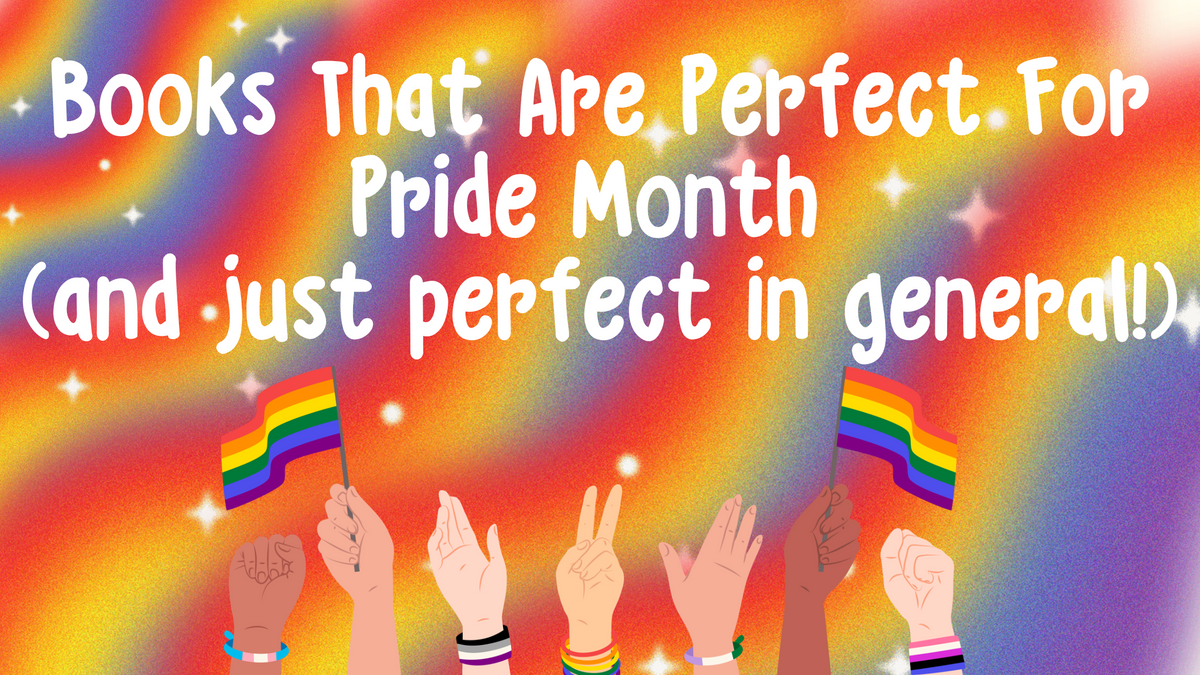 Books That Are Perfect For Pride Month (and just perfect in general ...